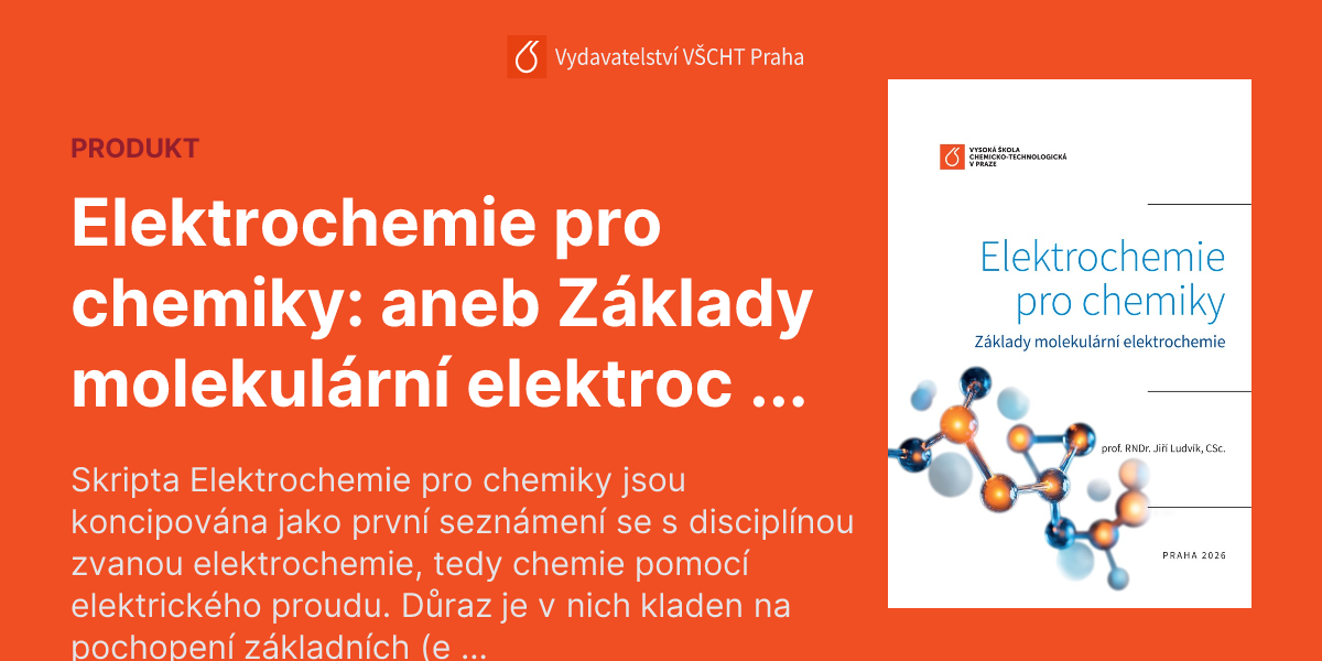 Elektrochemie pro chemiky: aneb Základy molekulární elektrochemie | VSCHT